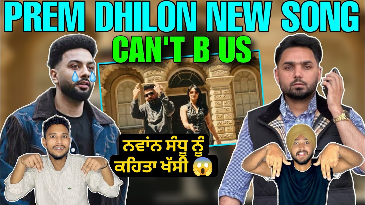 Can't Be Us (OFFICIAL VIDEO) PREM DHILLON ft Sudesh Kumari (Reaction ...