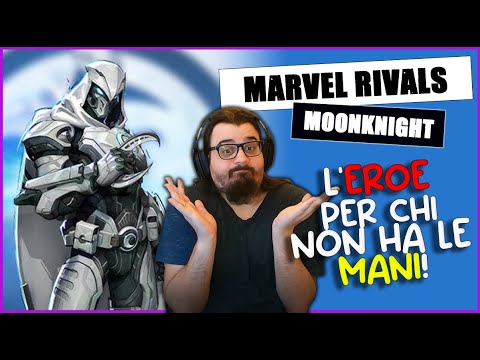 L' EROE PER CHI NON HA LE MANI! - MARVEL RIVALS ITA MOONKNIGHT Gameplay ...