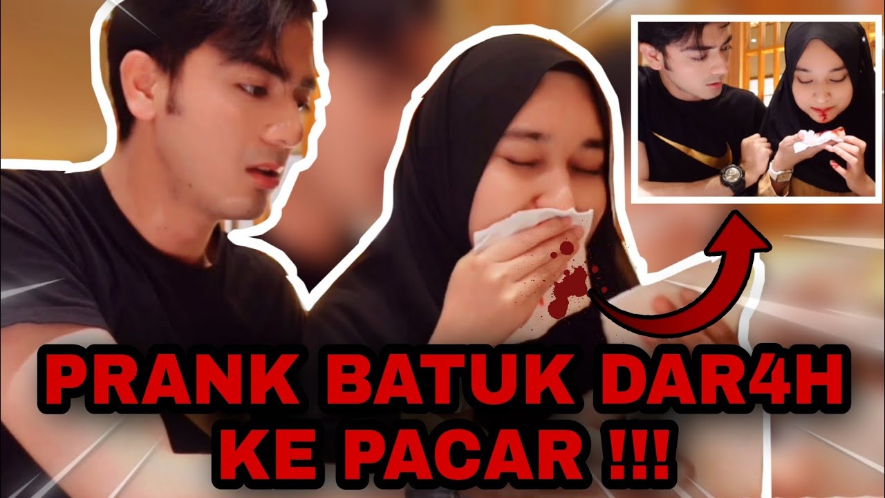PRANK BATUK SAMPE MUNTAH D4R4H KE PACAR !! AUTO PANIK - YouTube