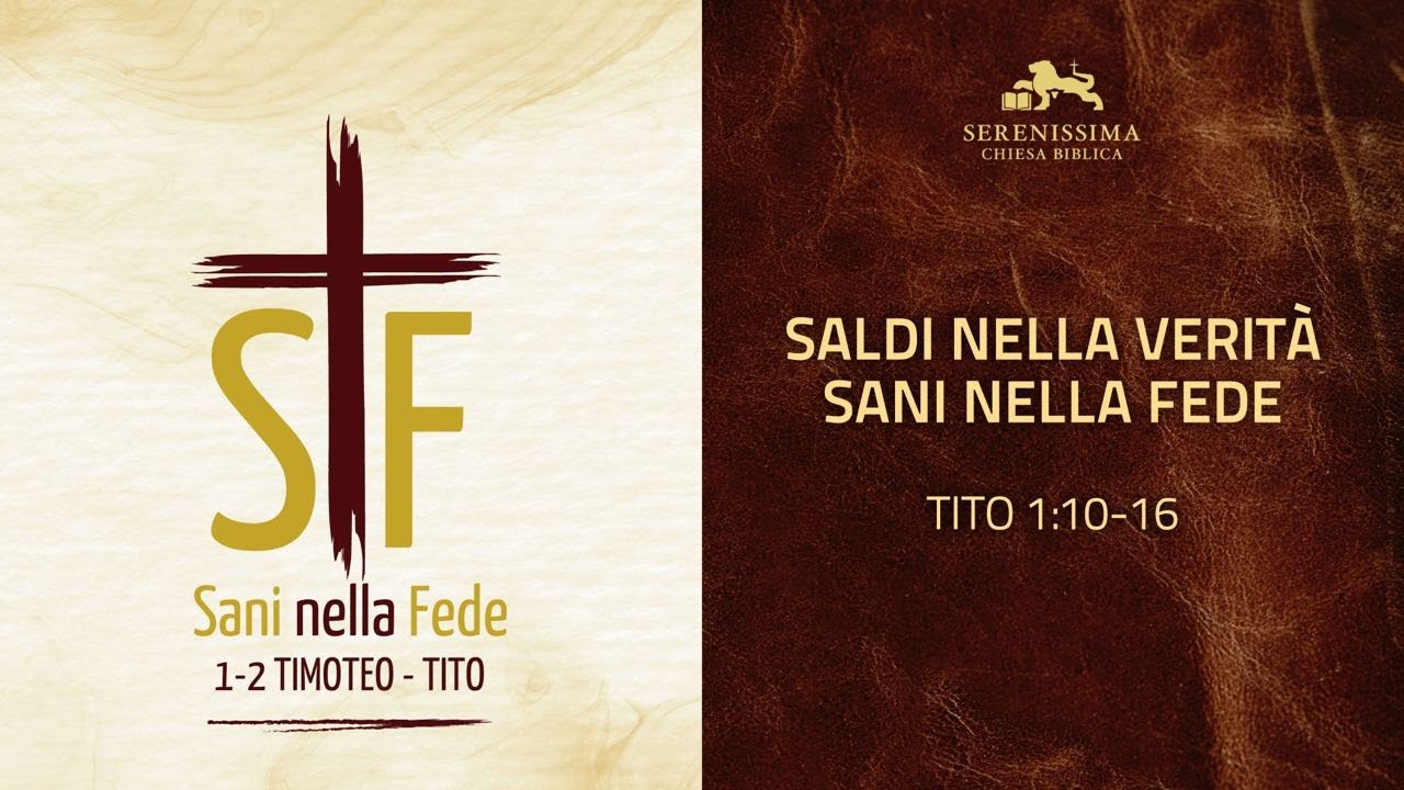 Tito 1:10-16 Saldi nella verità, sani nella fede | Titus 1:10-16 Firm ...