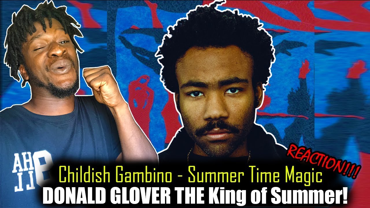 Childish Gambino - Summertime Magic (Audio) (REACTION!) - YouTube