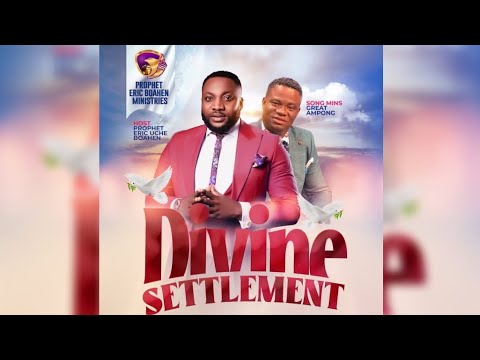 Divine Settlement with Prophet Eric Boahen and Great Ampong. enjoy this ...