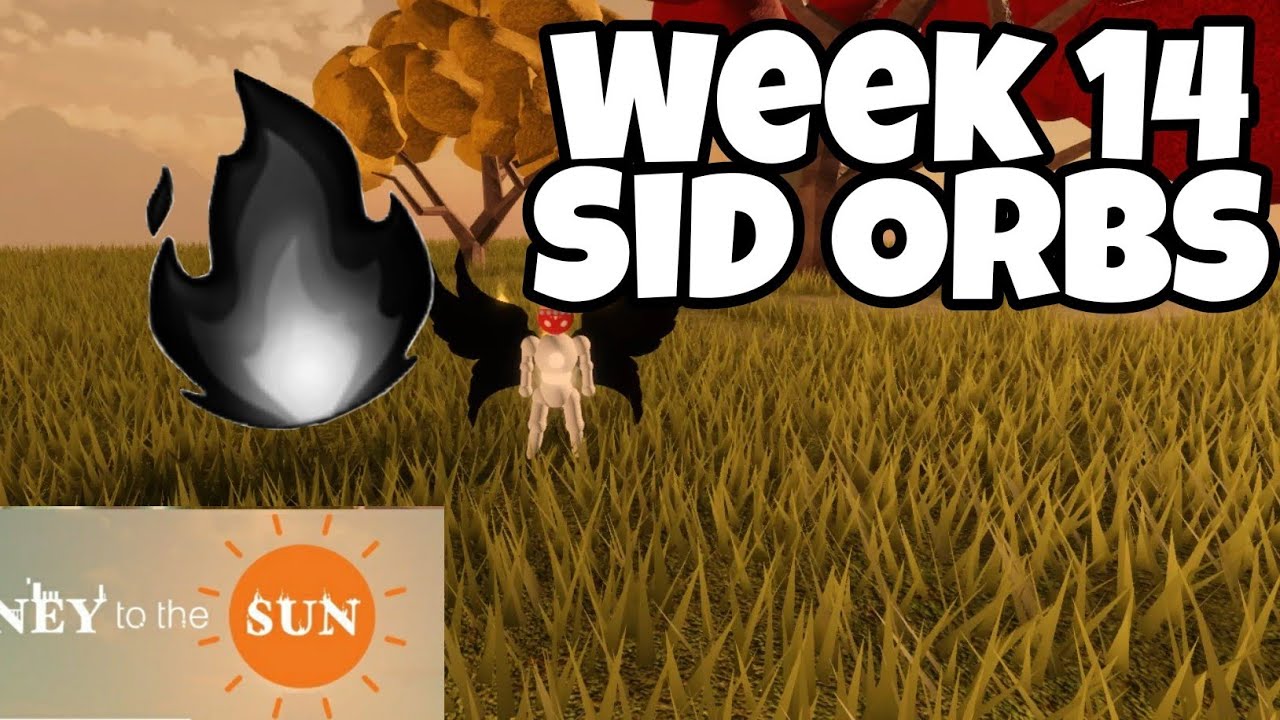 All Week 14 Sid Orbs || Journey to the Sun ROBLOX - YouTube