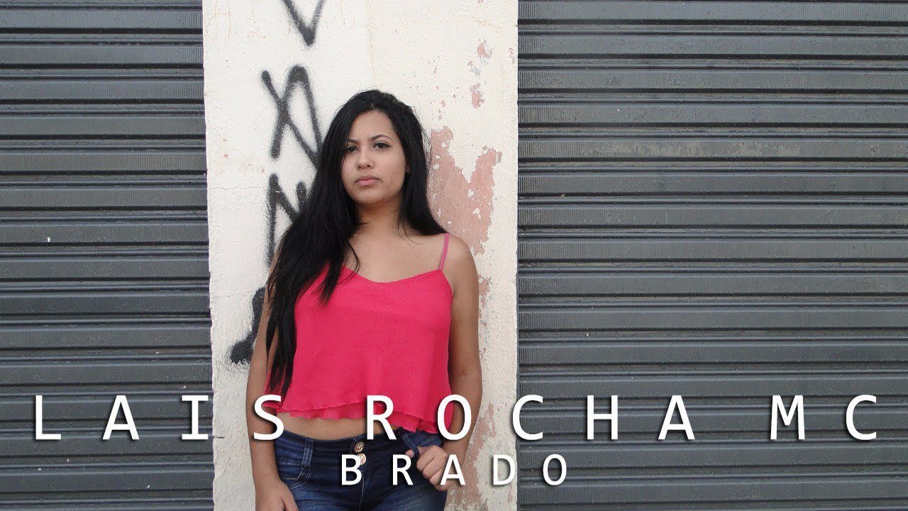 BRADO #7 - Laís Rocha MC - Resistência - YouTube