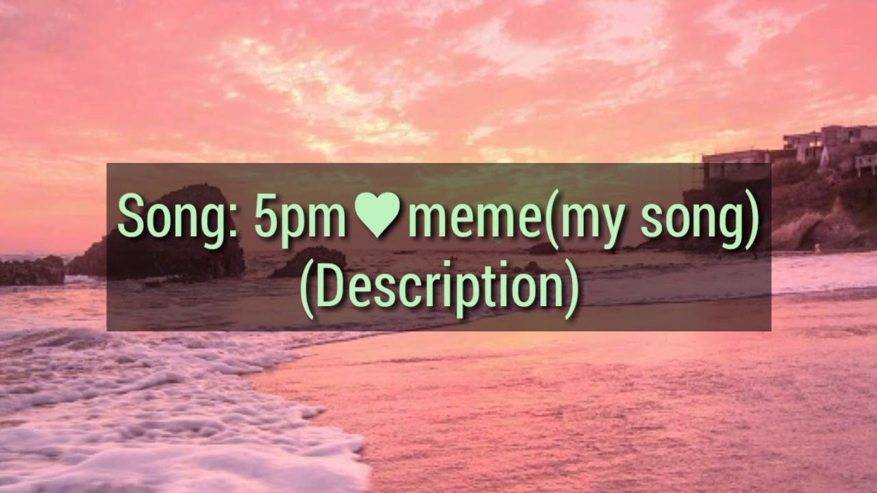 {First meme} 5pm Meme - YouTube