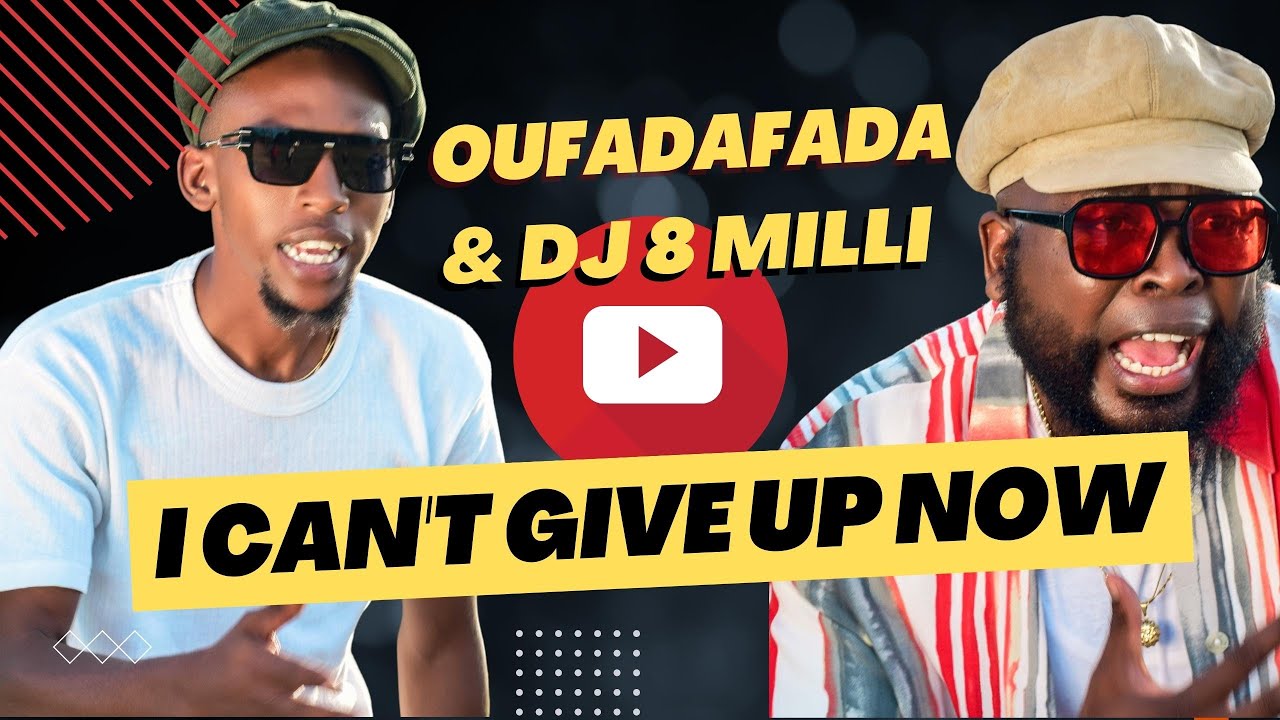 I Can't Give Up Now - Oufadafada & DJ 8 Milli - YouTube