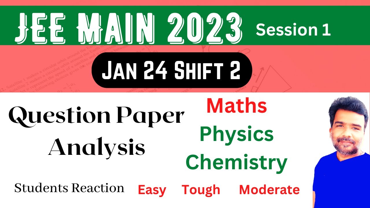 JEE Main 2023 session 1 jan 24 shift 2 question paper analysis in ...