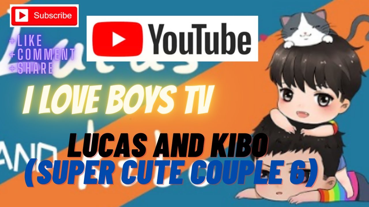 LUCAS AND KIBO (SUPER CUTE COUPLE 6) - YouTube