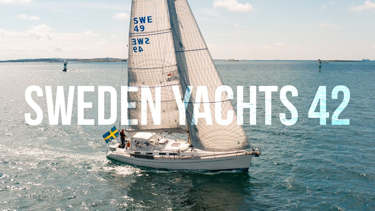 Sweden Yachts 42 - TEST SAILING and walk-through - YouTube