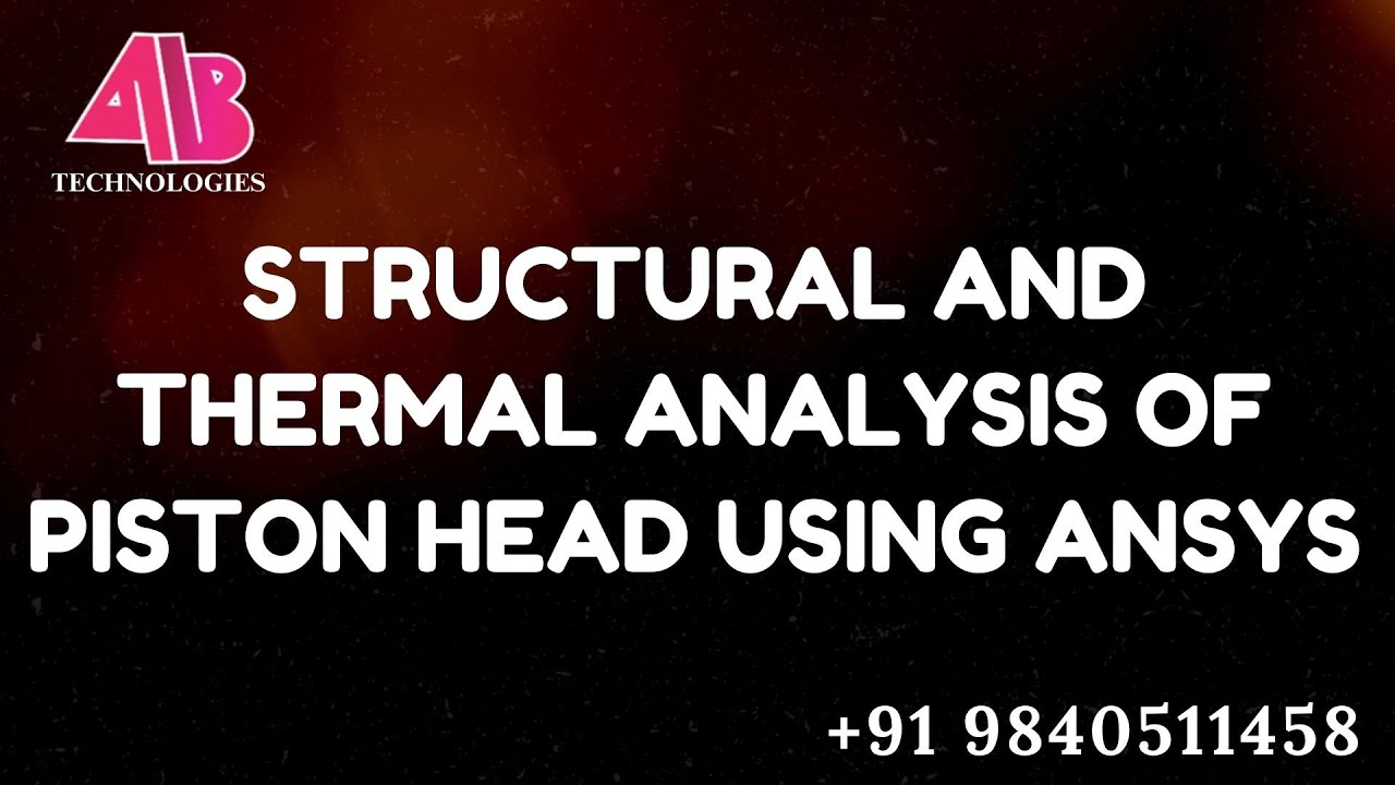 STRUCTURAL AND THERMAL ANALYSIS OF PISTON HEAD USING ANSYS - YouTube