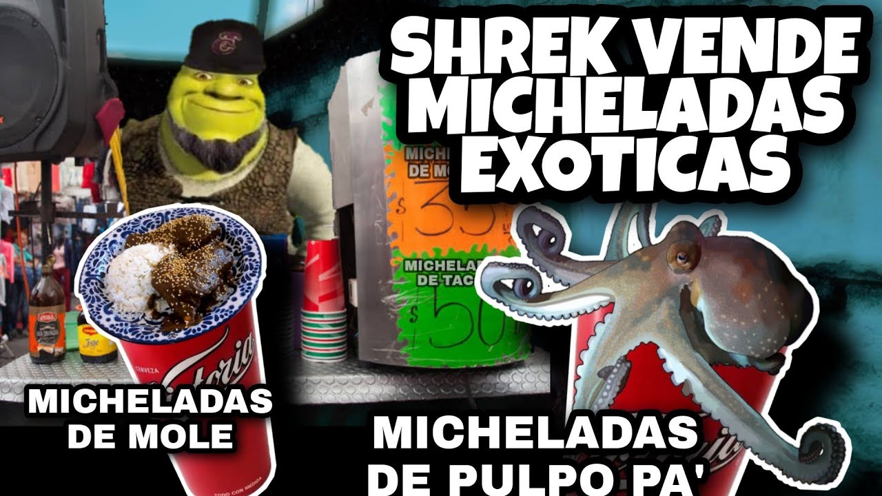 Shrek Buchon vende micheladas de Mole y lo clausuran | Capítulo 13 ...