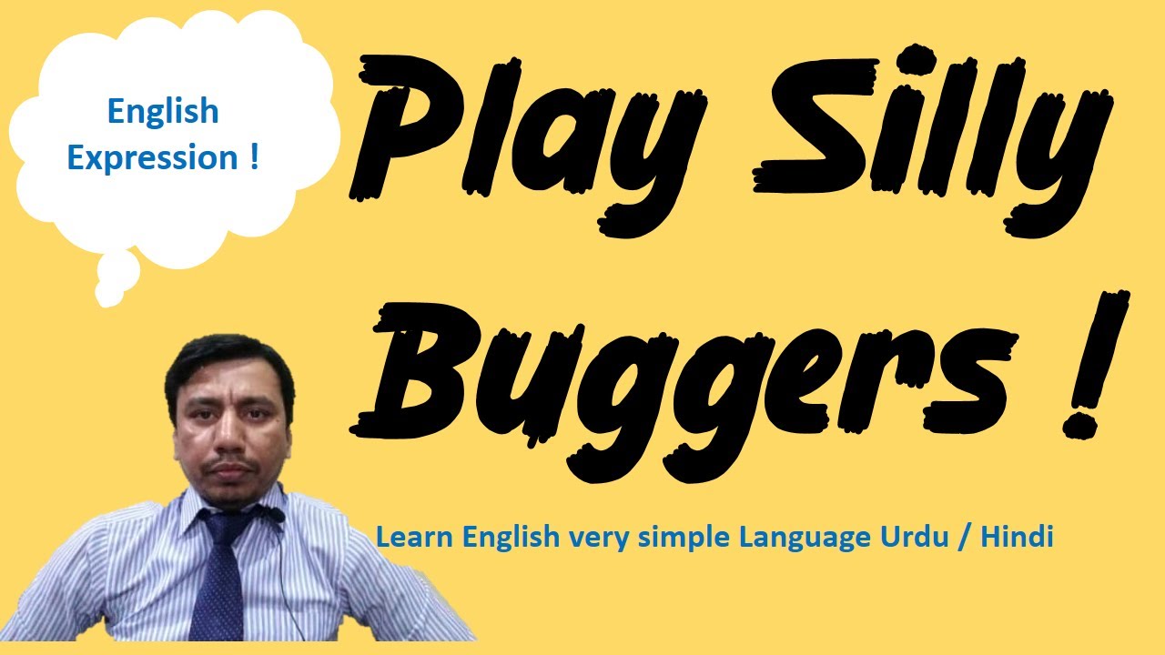 Play Silly Buggers - Daily Use English - Daily Use English Expressions ...