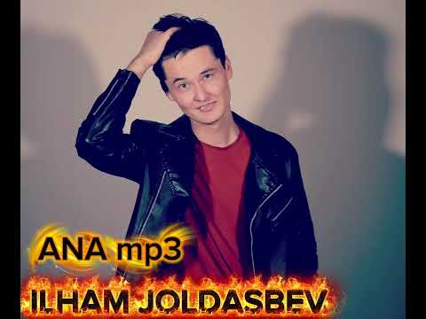 Ilxam Joldasbaev Ana 