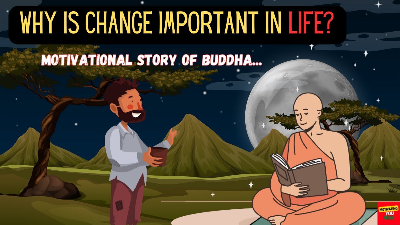 Why Is Change Important In Life | Buddha Short Motivational Story # ...