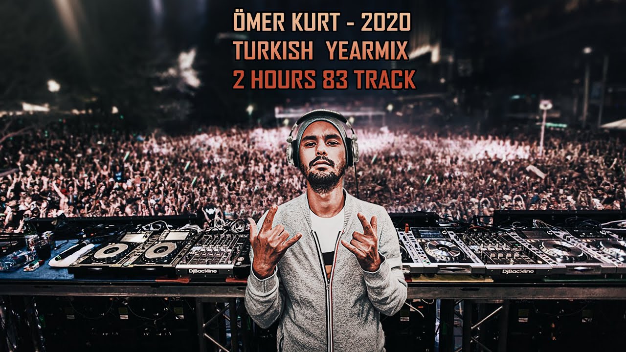 Ömer Kurt - Turkish Yearmix 2020 (Turkish Megamix / Turkish Remix ...