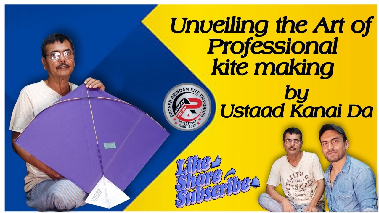 Unveiling The Art of Professional Kite Making by Ustaad Kanai da - YouTube