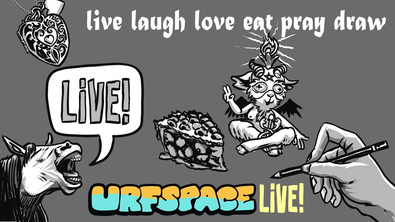 Urfspace Live! Live, Laugh, Eat, Pray, Love & Draw Special - YouTube