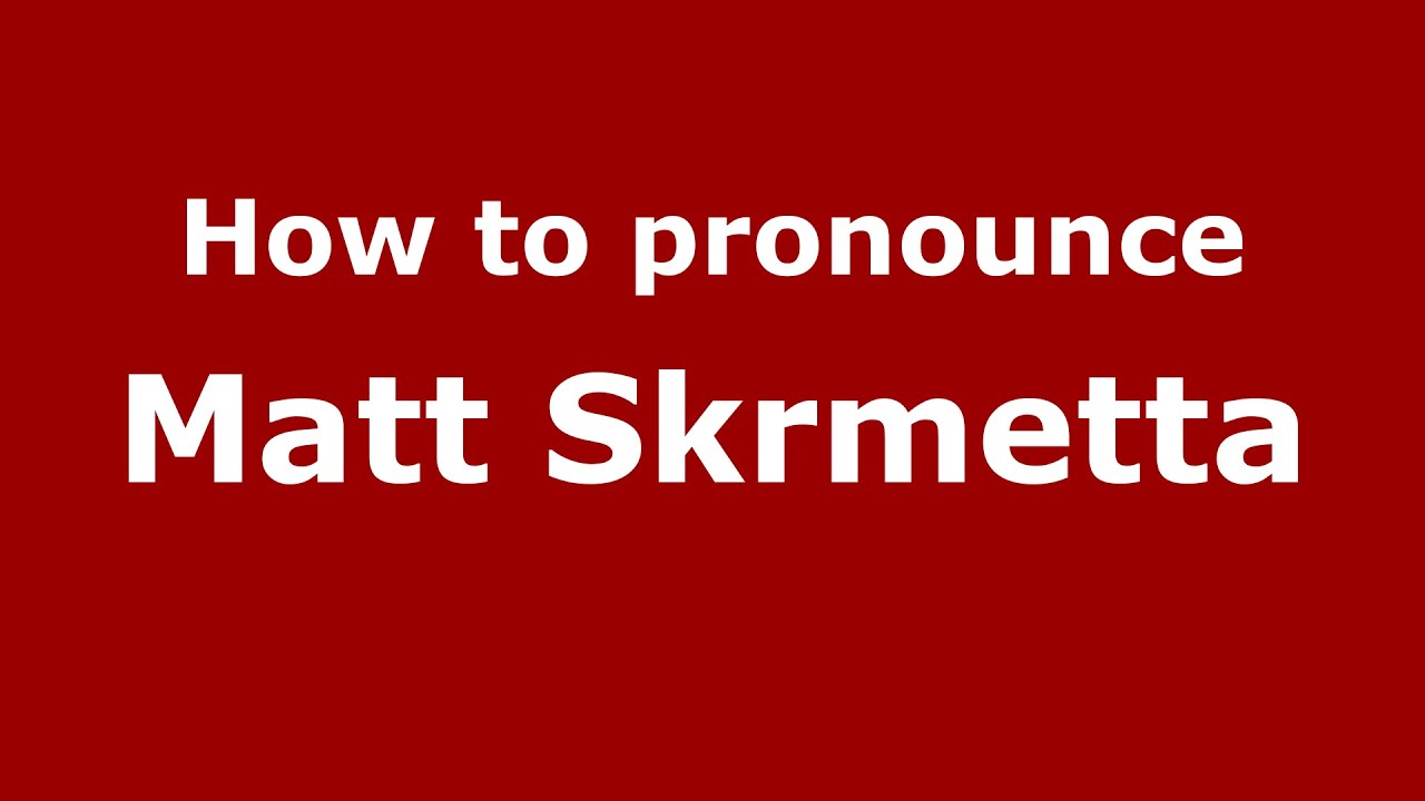 How to pronounce Matt Skrmetta (American English/US) - PronounceNames ...