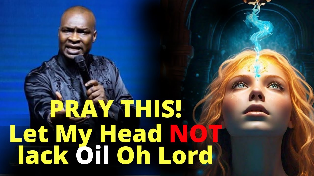 Lord Let My Head Not Lack Oil | APOSTLE JOSHUA SELMAN - YouTube