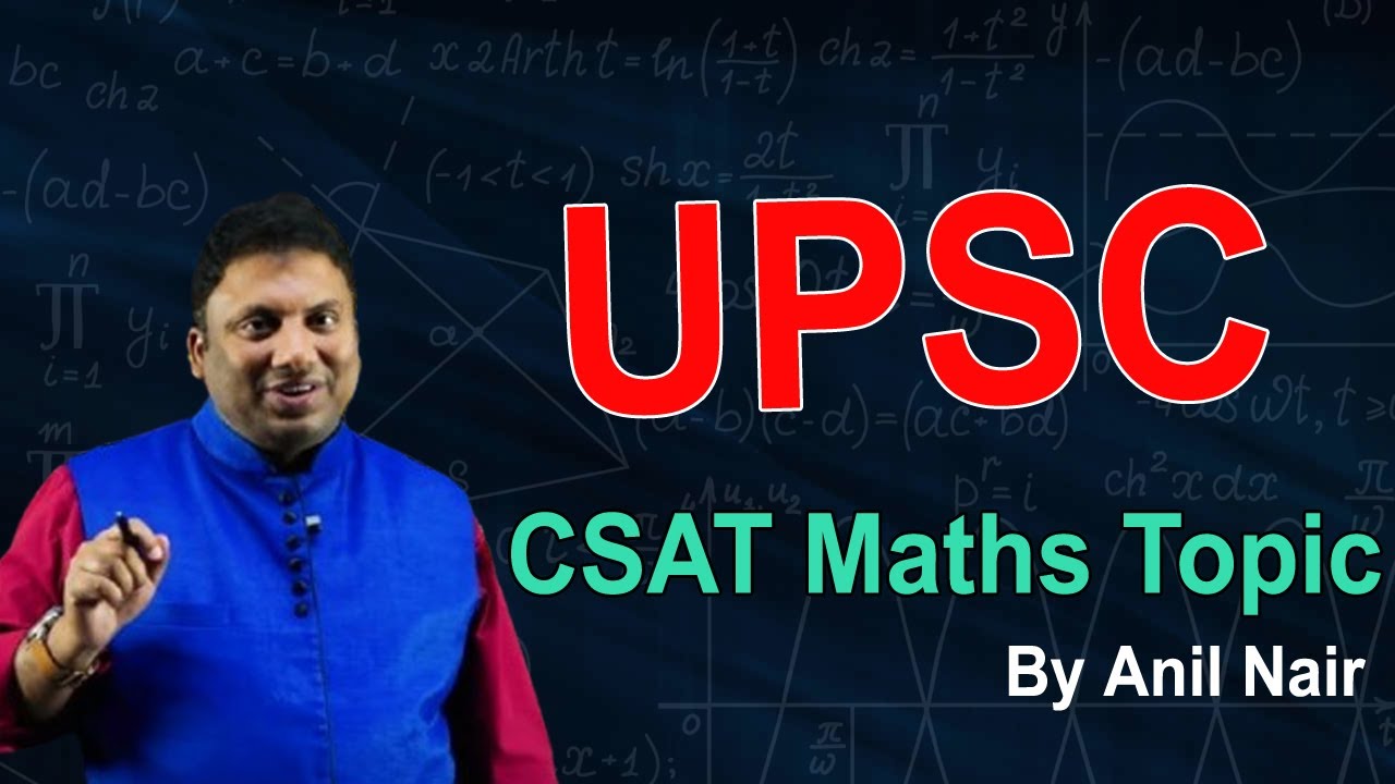 CSAT Maths Topic-Wise Trend Analysis for UPSC Prelims 2025 || Anil Nair ...