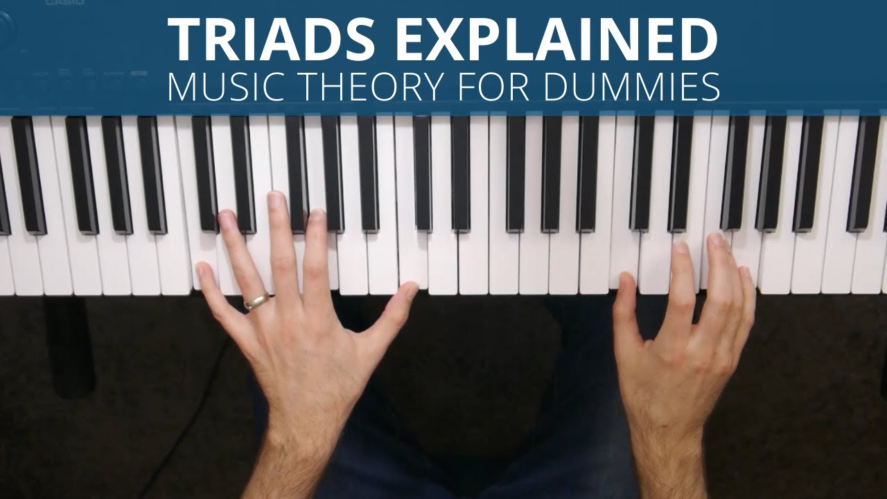 Triads Explained! Music Theory For Dum-Dums - YouTube