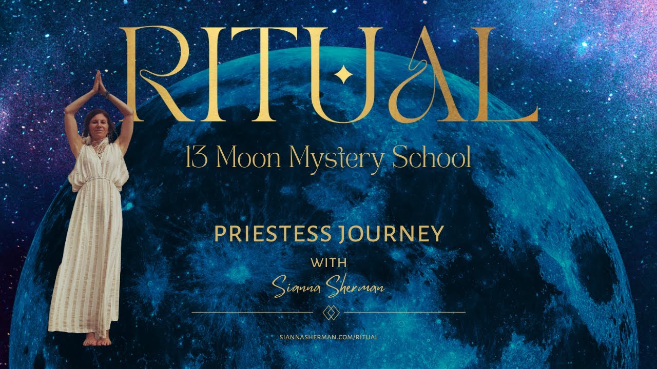 A History of Priestess | RITUAL 13 Moon Mystery School with Sianna ...