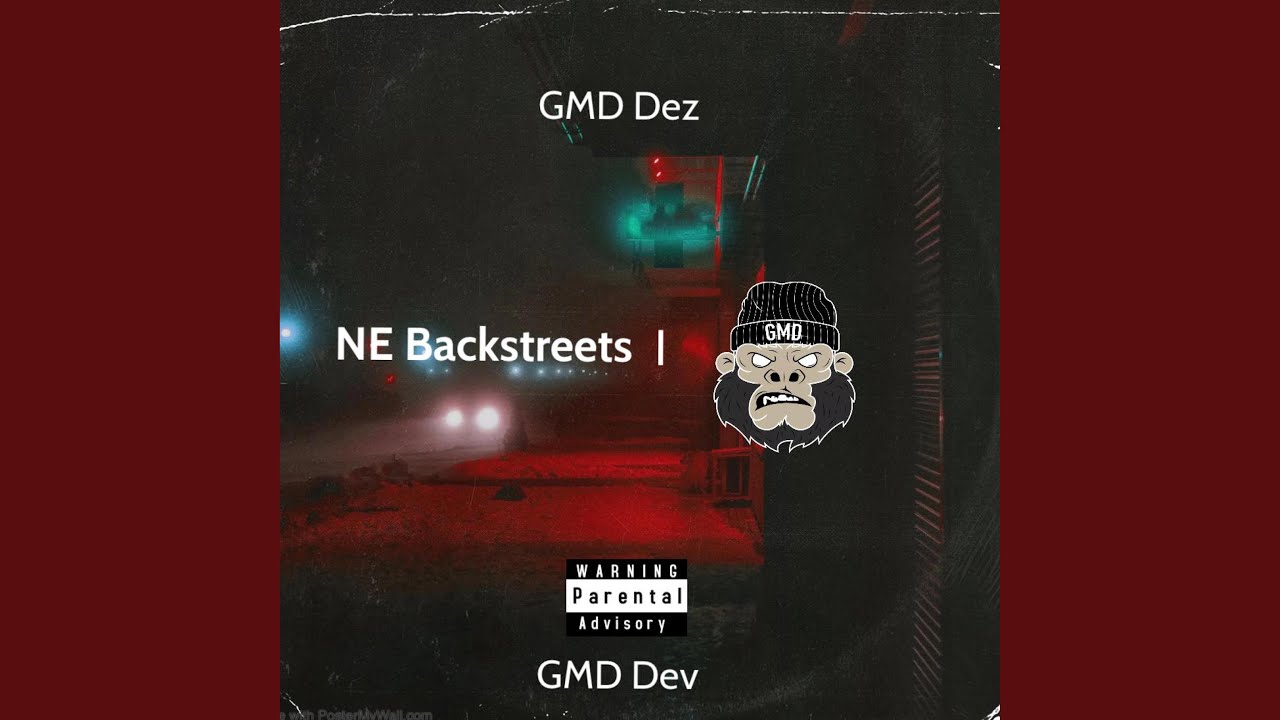 NE Backstreets (feat. GMD Dez & GMD Dev) - YouTube