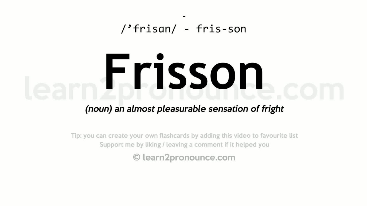 Pronunciation of Frisson | Definition of Frisson - YouTube