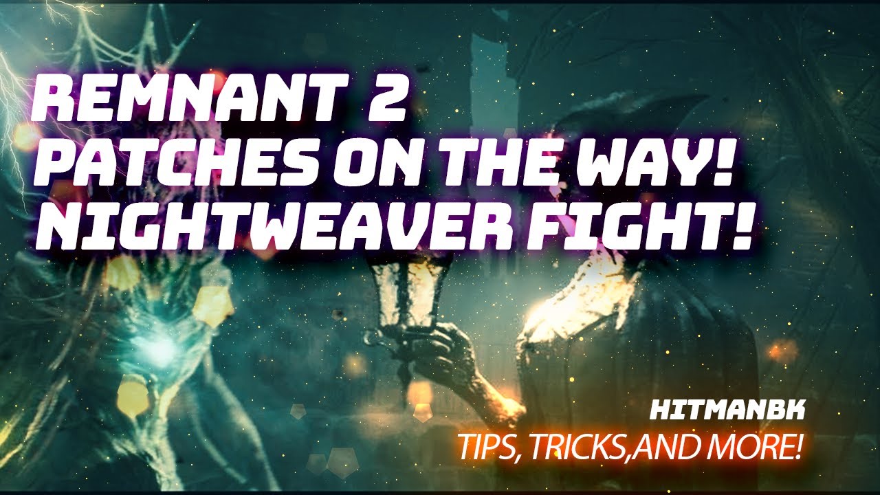 Remnant 2 PC Update! Nightweaver Boss Fight! - YouTube