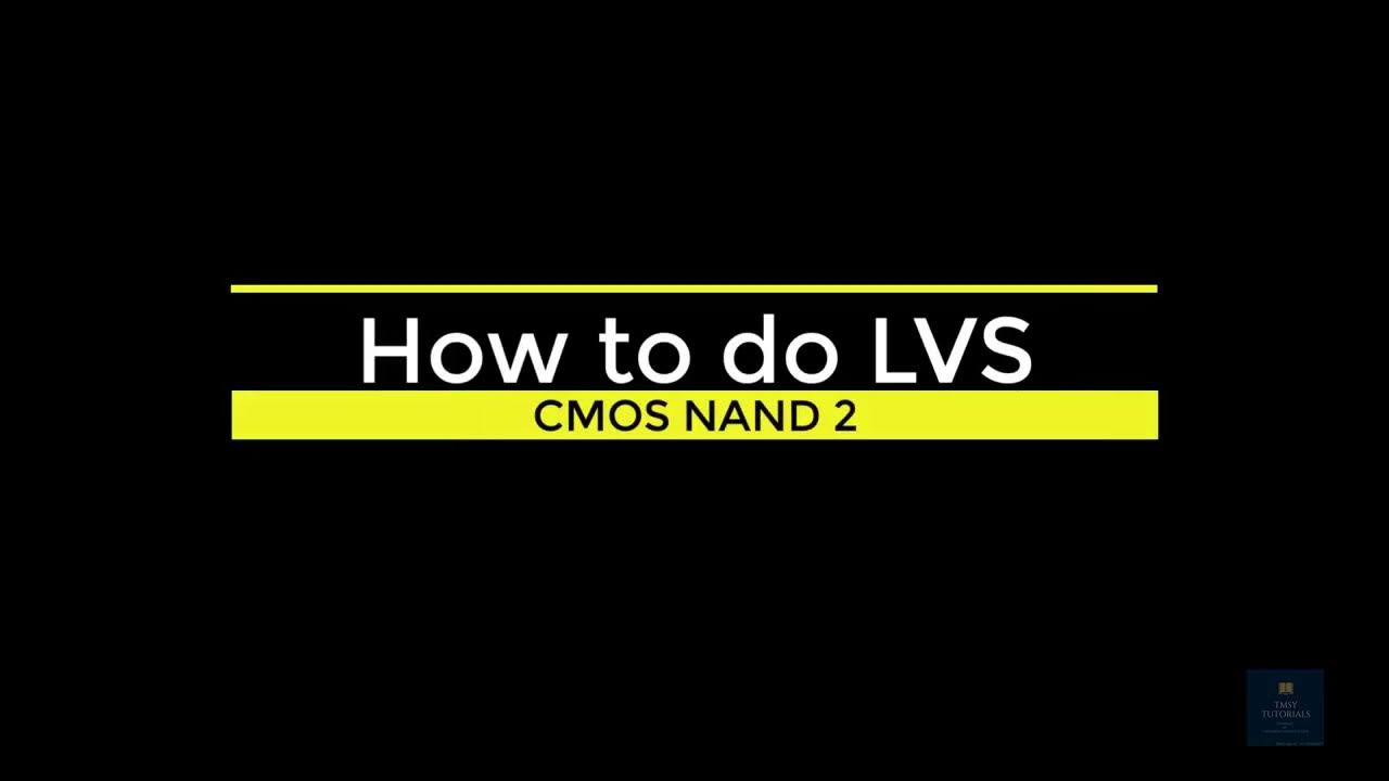 How to do Layout vs Schematic || LVS || CMOS NAND 2 || GLADE - YouTube