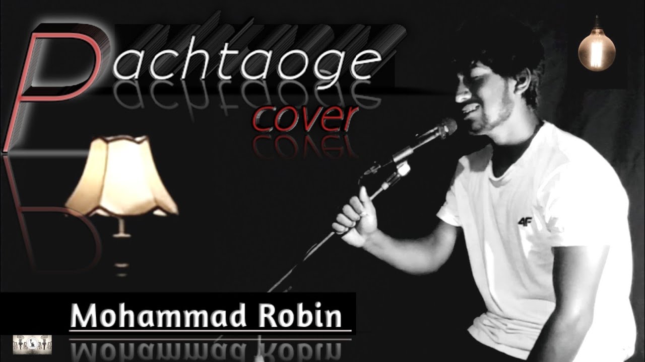 Pachtaoge || atif_aslam ||unplugged_version|| Mohammad Robin - YouTube