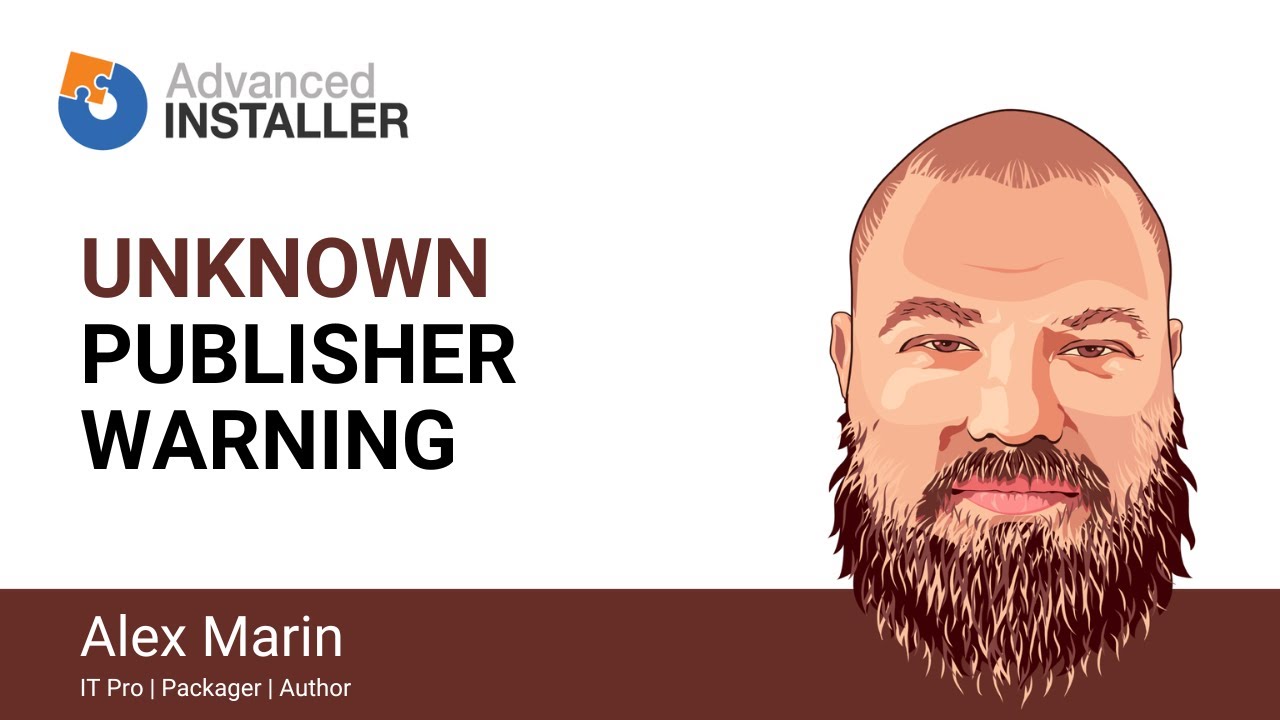 Tackling Unknown Publisher Warning: Understanding and Resolving User ...