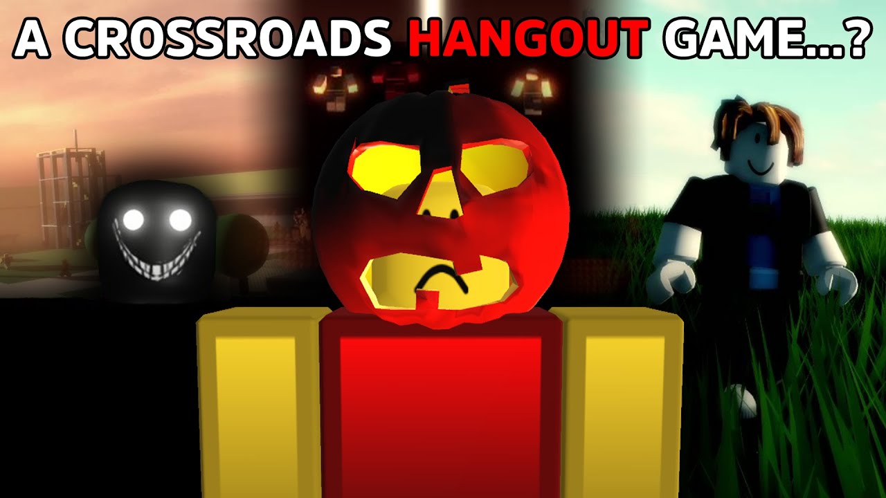 ROBLOX A CROSSROADS HANGOUT GAME... - YouTube