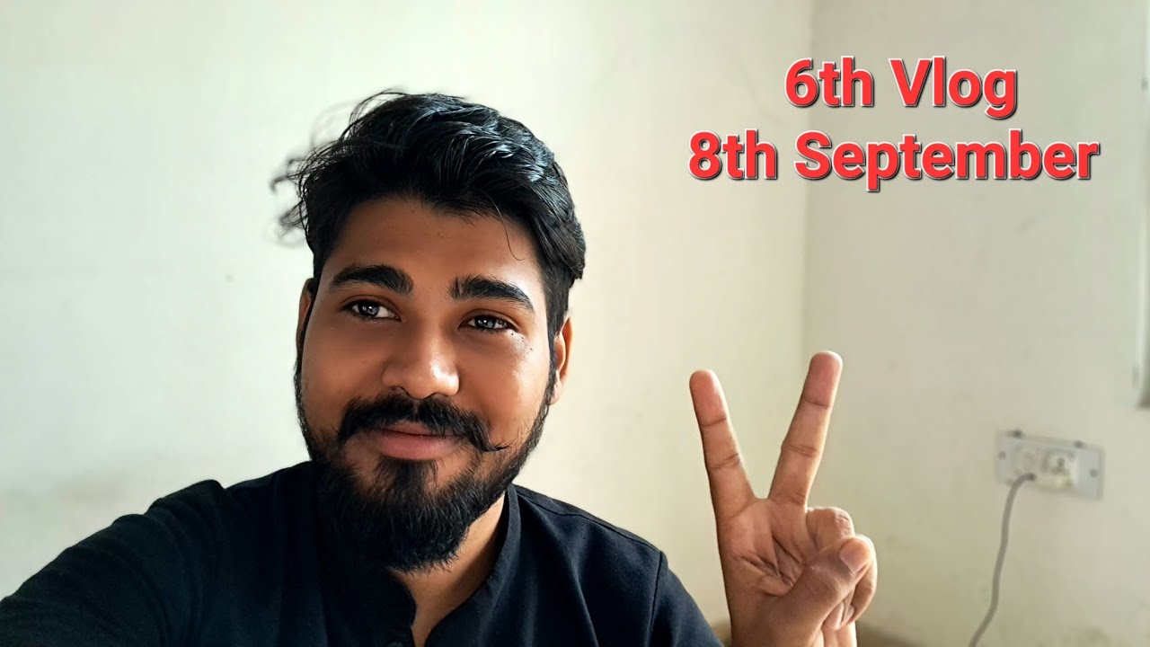 6th Vlog : 8th September || Deepak Singh || - YouTube