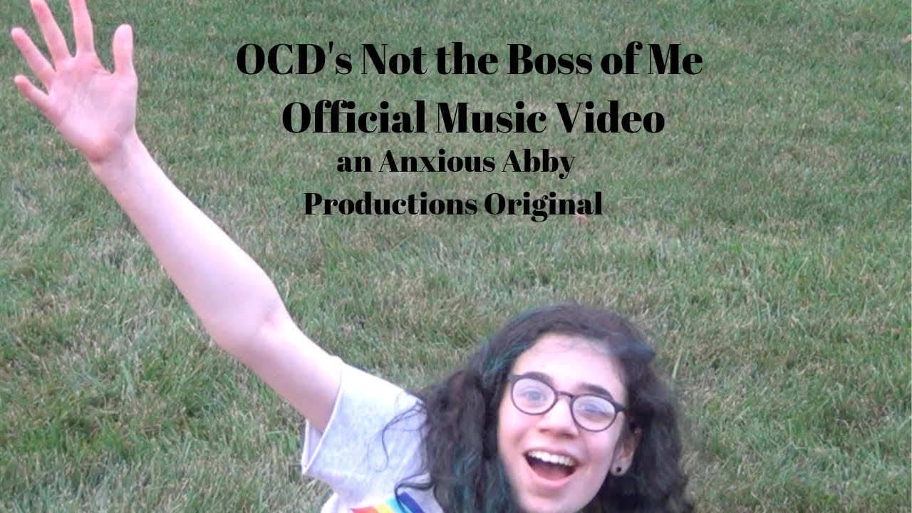 OCD's Not the Boss of Me Music Video | Original Song about OCD ...