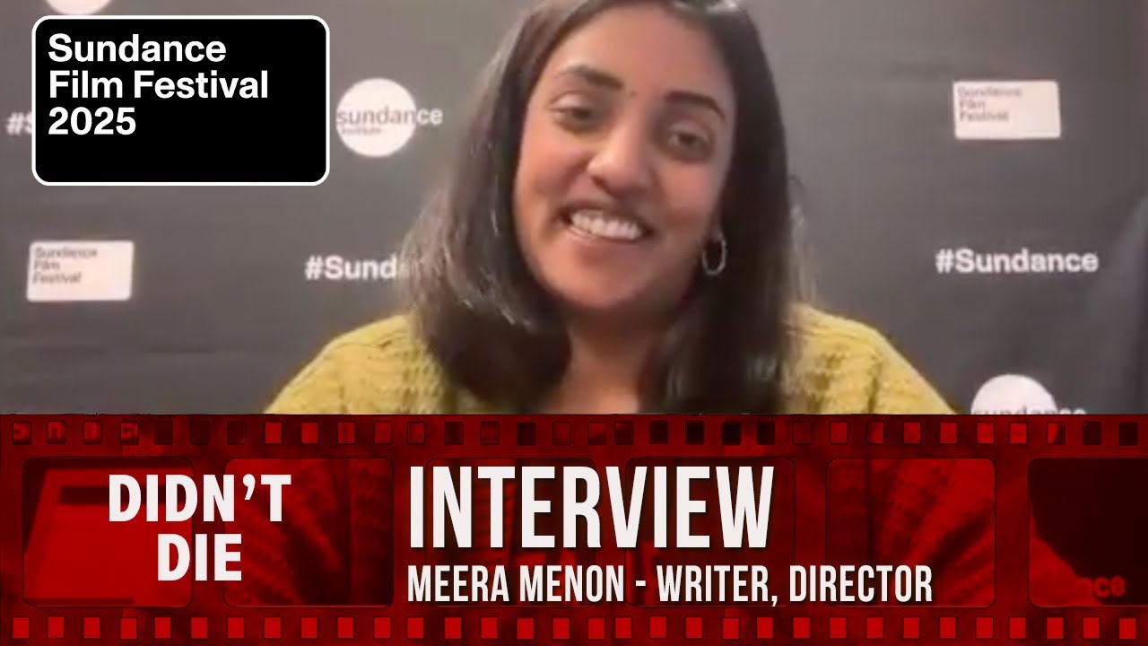 Meera Menon DIDN'T DIE Writer, Director Interview - Sundance 2025 - YouTube