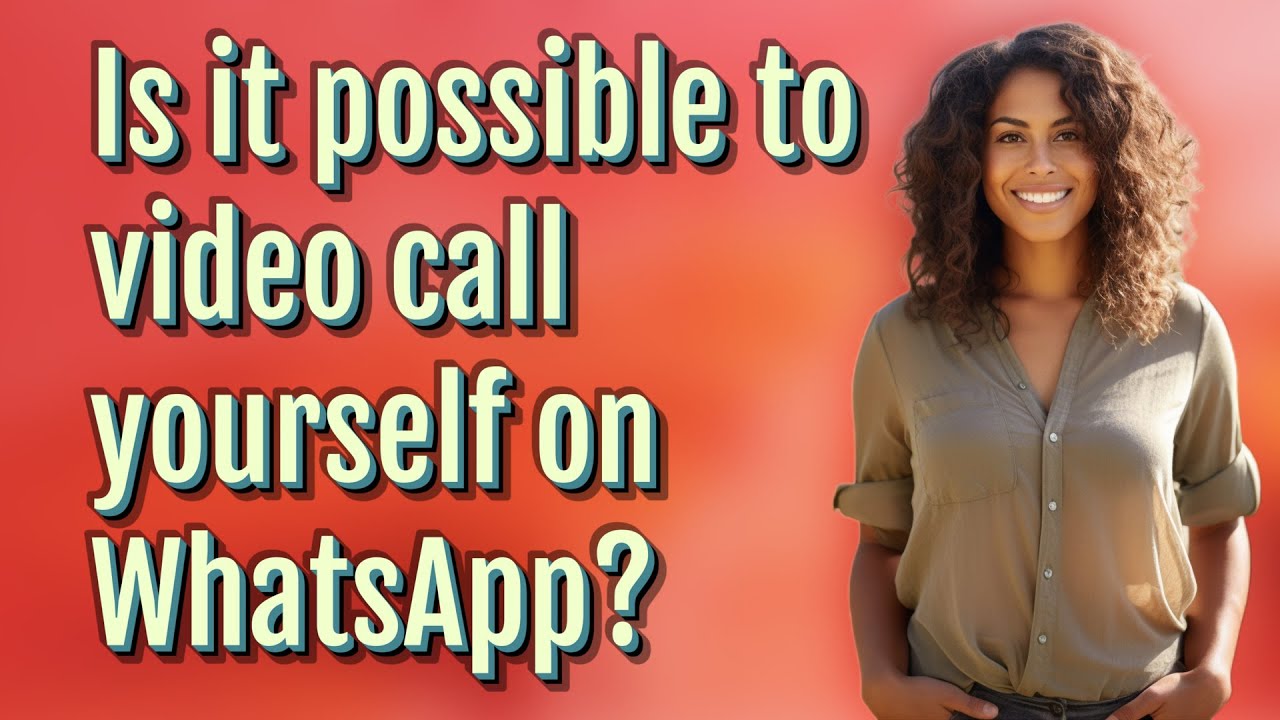 Is it possible to video call yourself on WhatsApp? - YouTube