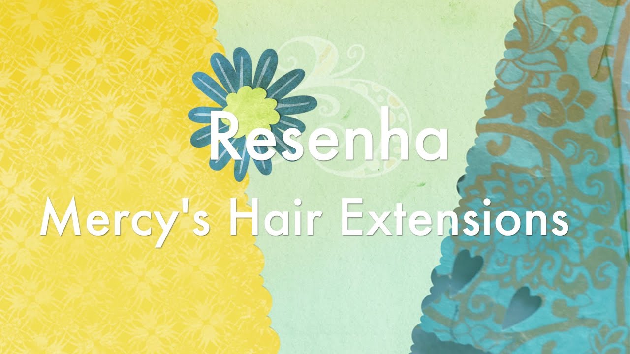 Resenha - Mercy's Hair Extensions - YouTube