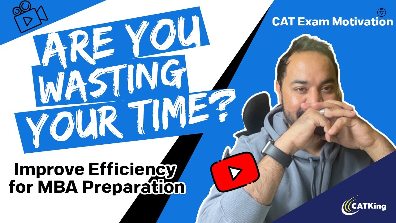 CAT Exam Motivation | Are You Wasting Your Time? | Improve Efficiency ...