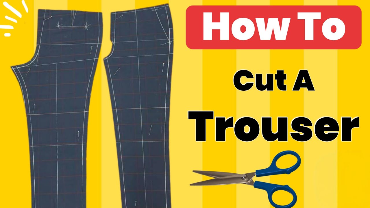 How to properly cut a trouser - YouTube