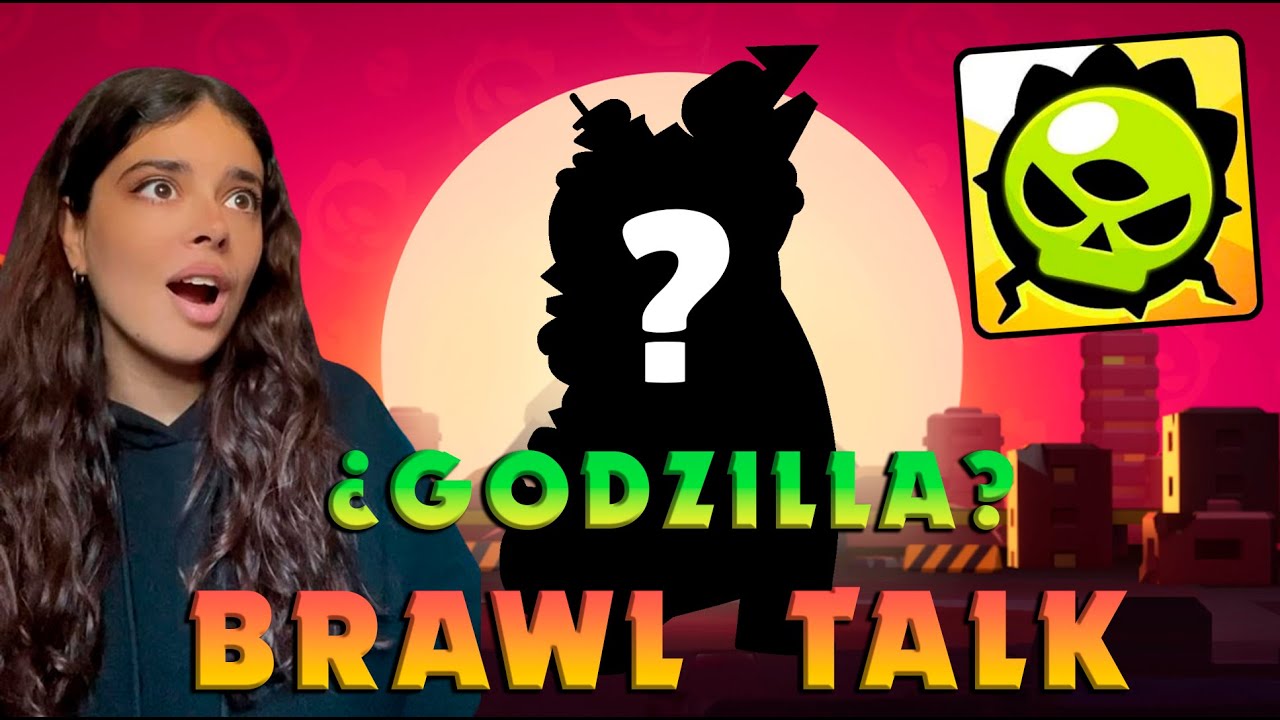 REACCIONO a la Nueva BRAWL TALK ¿GODZILLA? | BRAWL STARS | GAMEPLAY ...