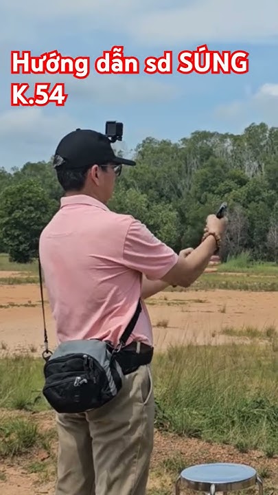 Hướng dẫn sử dụng súng K54 #alexhodiscovery - YouTube