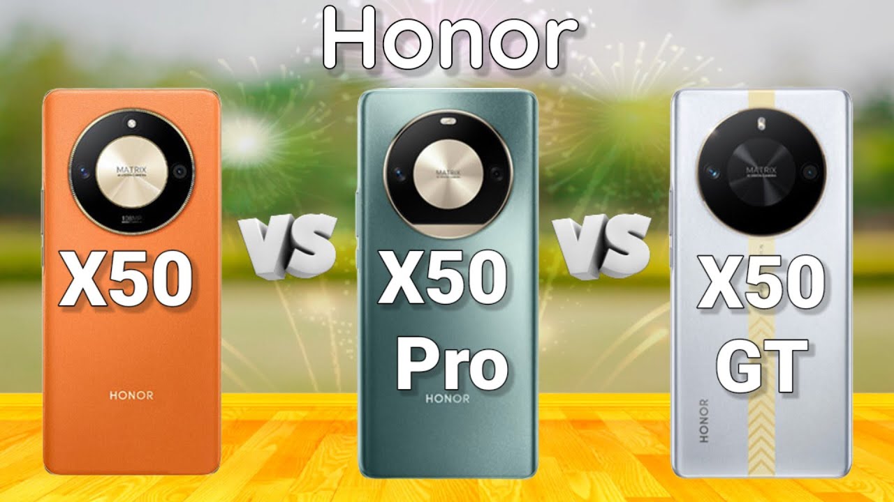 Honor X50 Vs Honor X50 Pro Vs Honor X50 GT#مقارنه - YouTube