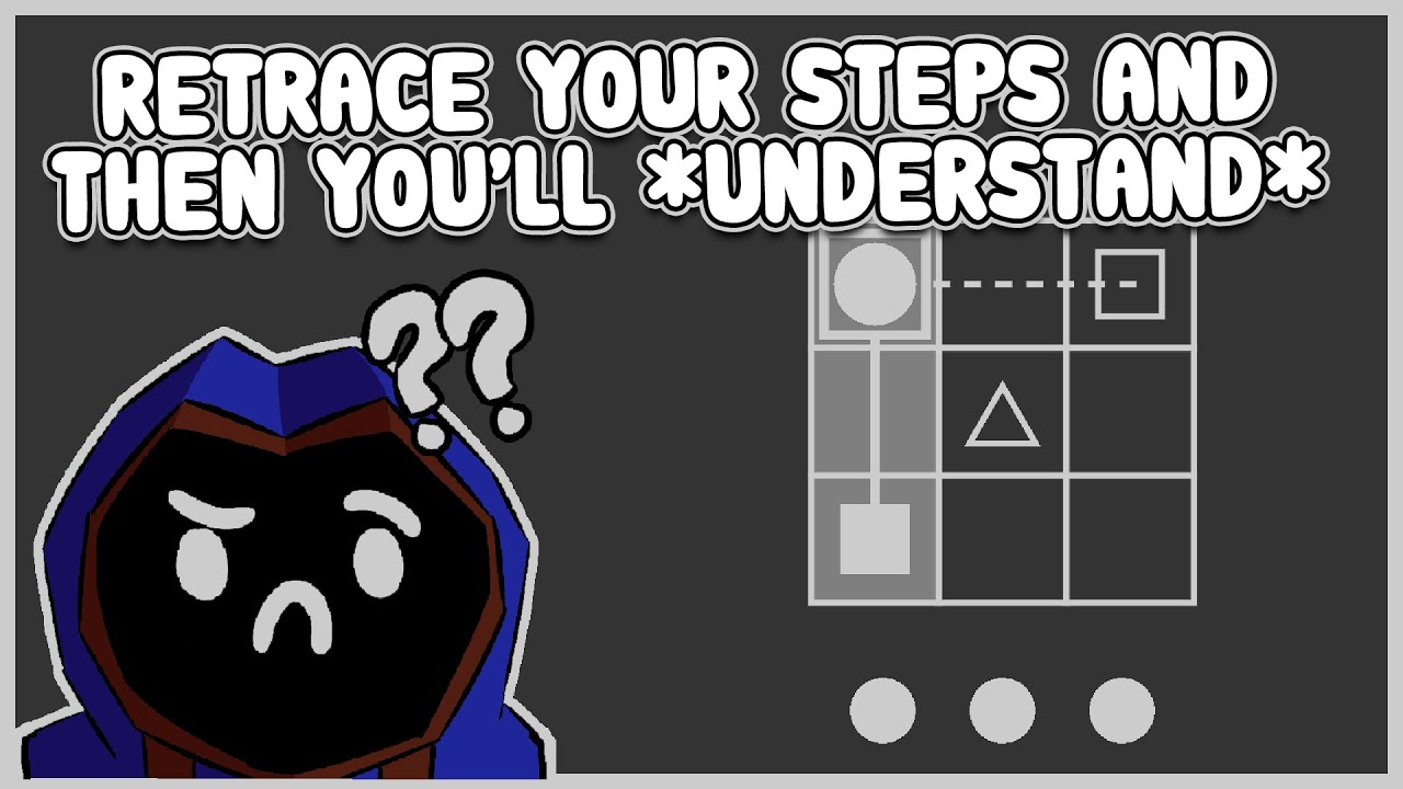 Just retrace your steps and then you will *Understand*... - YouTube