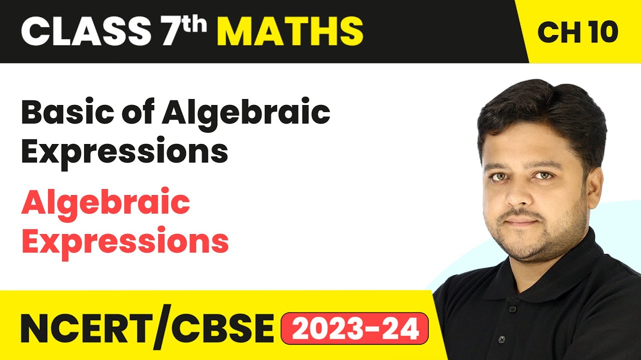 Basic of Algebraic Expressions - Algebraic Expressions | Class 7 Maths ...