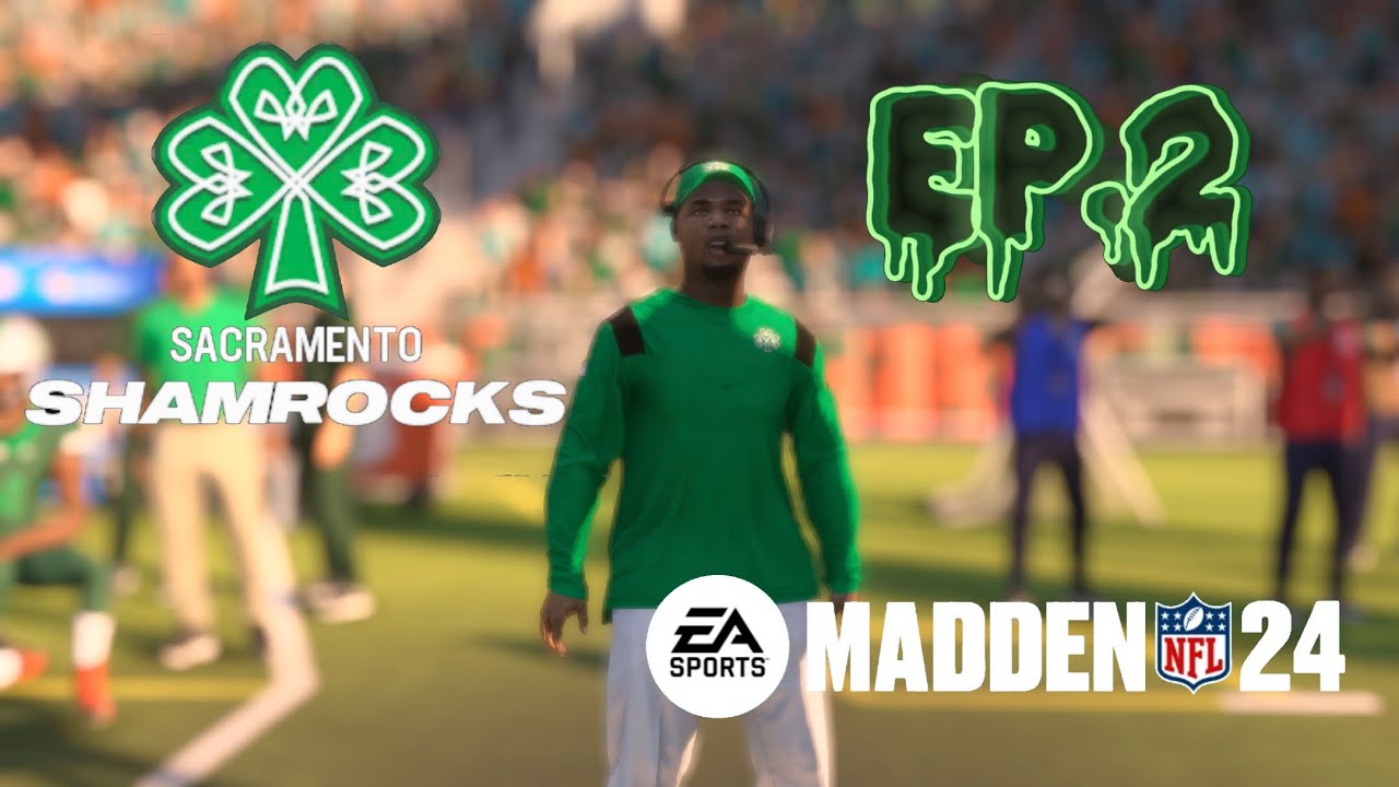 RELOCATION EP.2 MADDEN 24 SHAMROCKS FIRST GAME OF THE SEASON ...