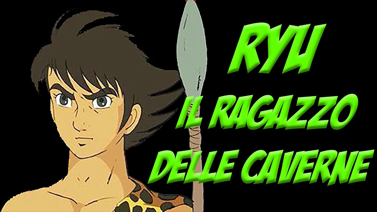 Ryu il ragazzo delle caverne - YouTube