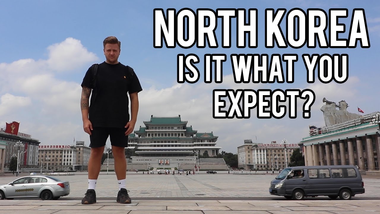 IS NORTH KOREA WHAT YOU EXPECT YouTube IS NORTH KOREA WHAT YOU EXPECT YouTube