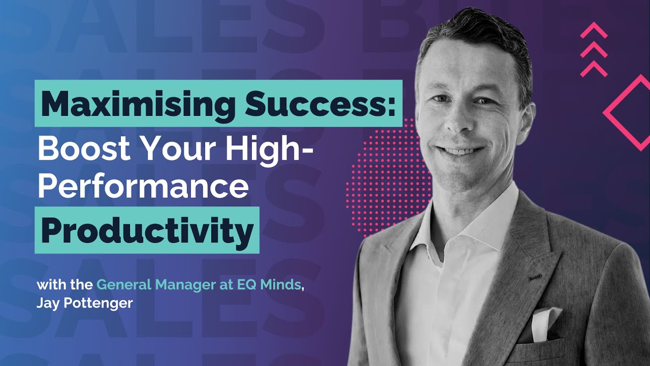 Sales Bites with Jay Pottenger: Maximising Success: Boost Your High ...