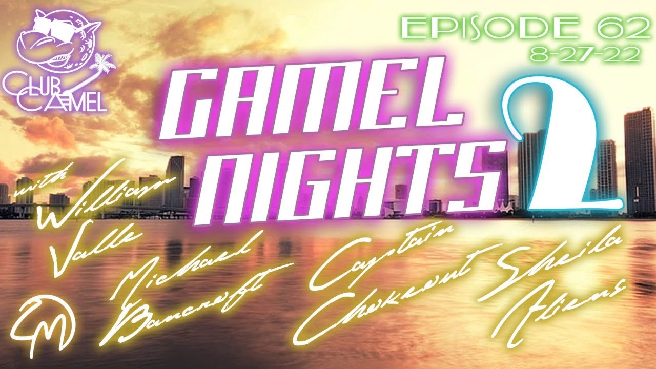 Camel Nights Episode 62 - YouTube
